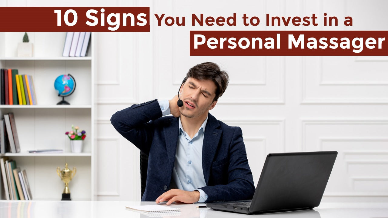 10 Signs You Need A Personal Massager Benefits And Why You Should Invest 3391